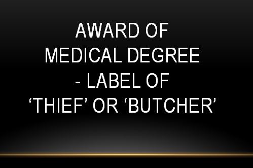 Award of Medical Degree – Get Label of ‘Thief’ or ‘Butcher’ #NO-TO-RTH ...